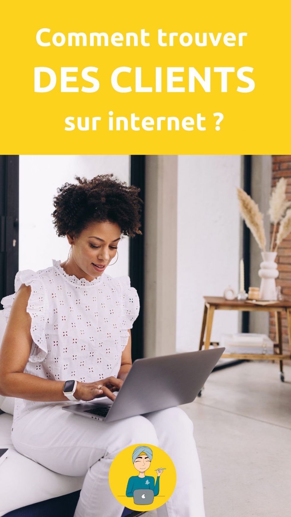 Comment trouver des clients sur internet ? - Myriam mAdamB